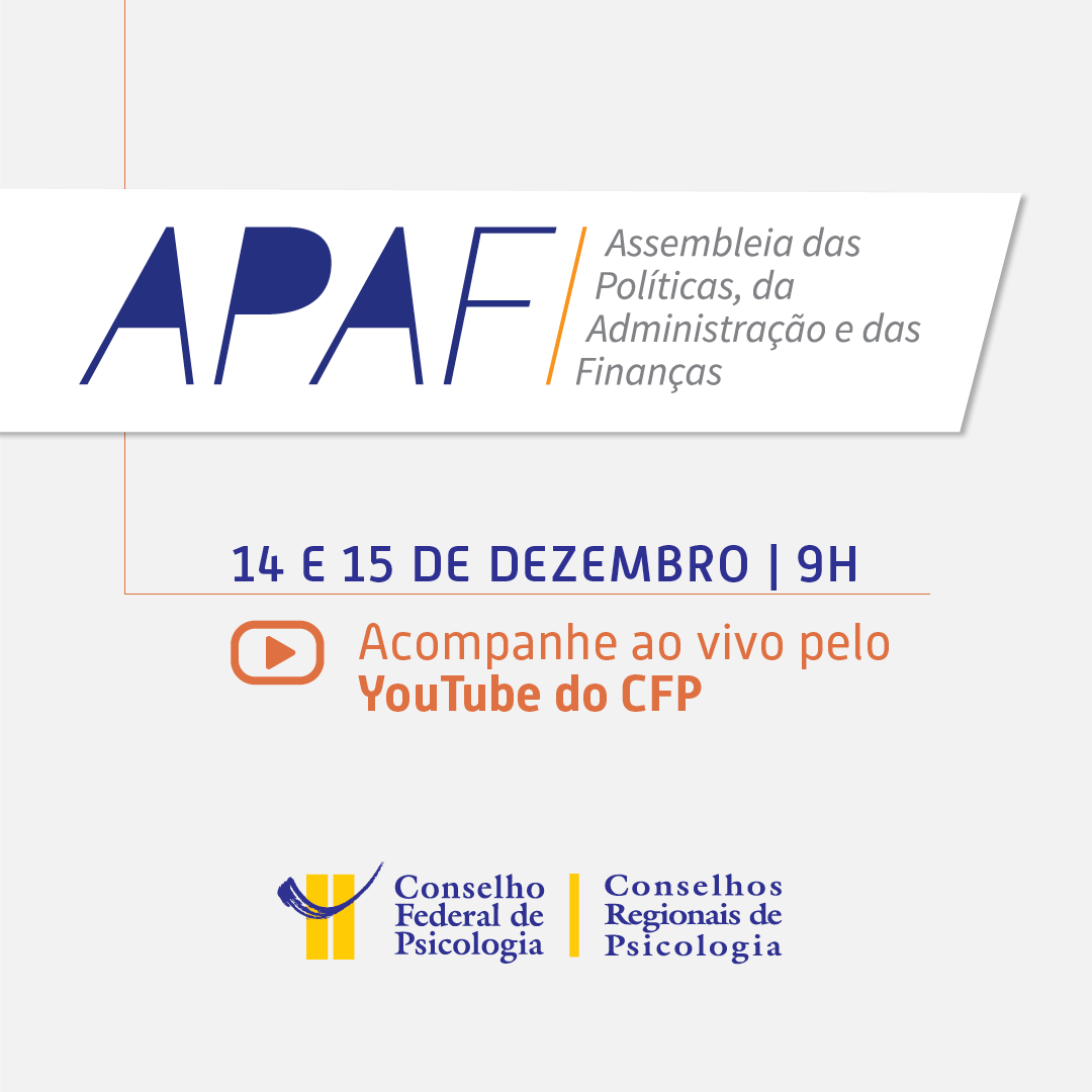 CFP e CRPs realizam segunda edição do ano da APAF e colocam em debate ...